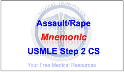 Sexual Assault Mnemonic - Rape Mnemonic - USMLE Step 2 CS Mnemonics